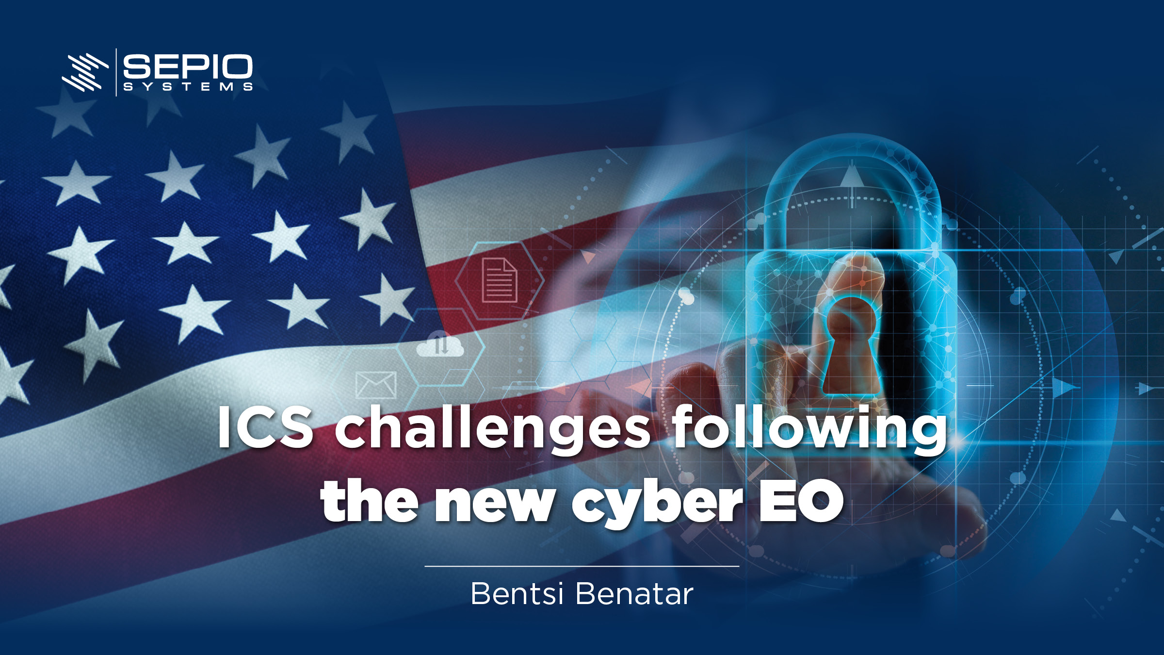 ICS challenges following the new cyber EO - Sepio