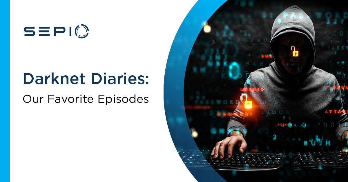 Darknet Diaries Best Episodes | Sepio